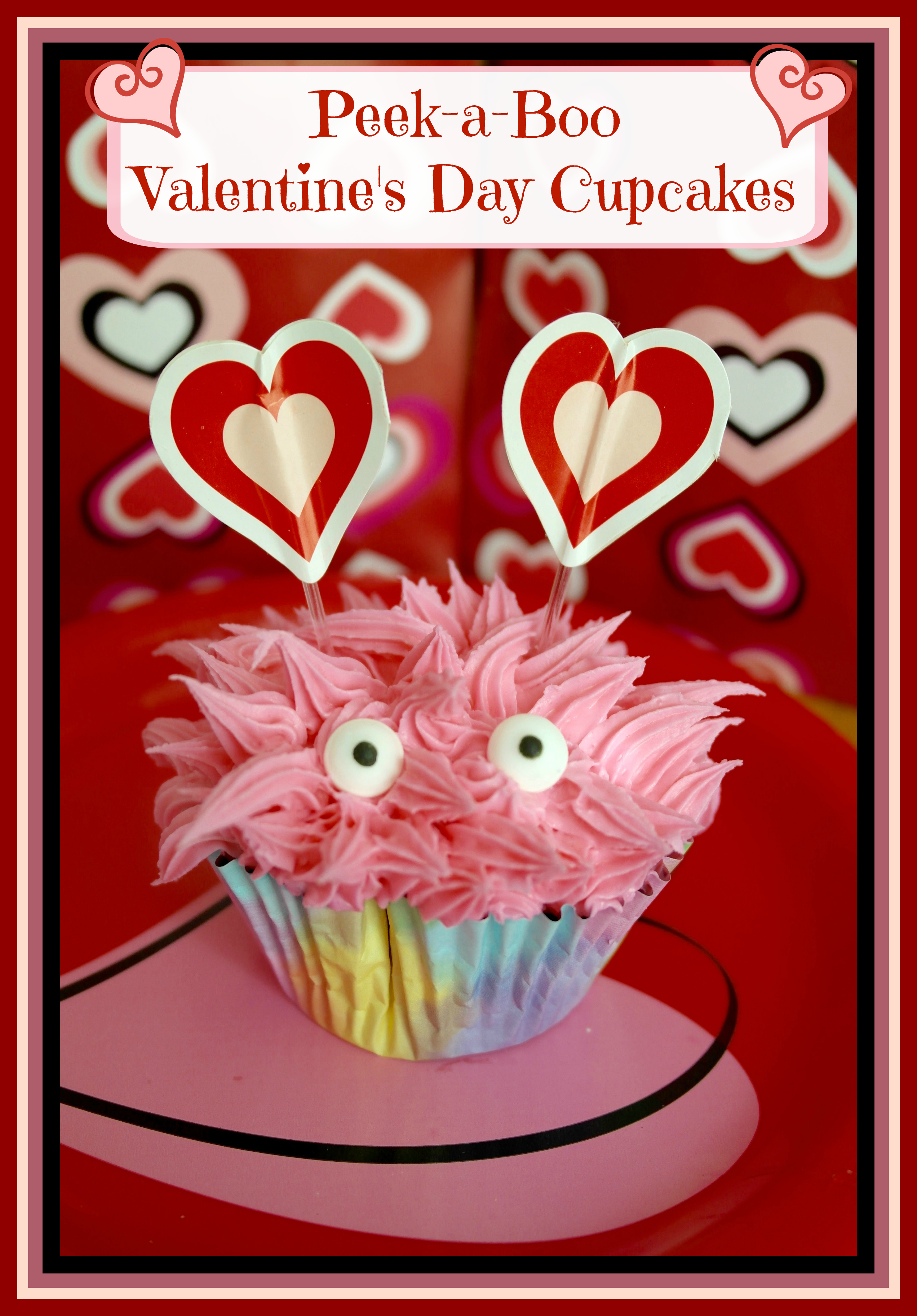 Peek-a-Boo Valentine’s Day Cupcakes
